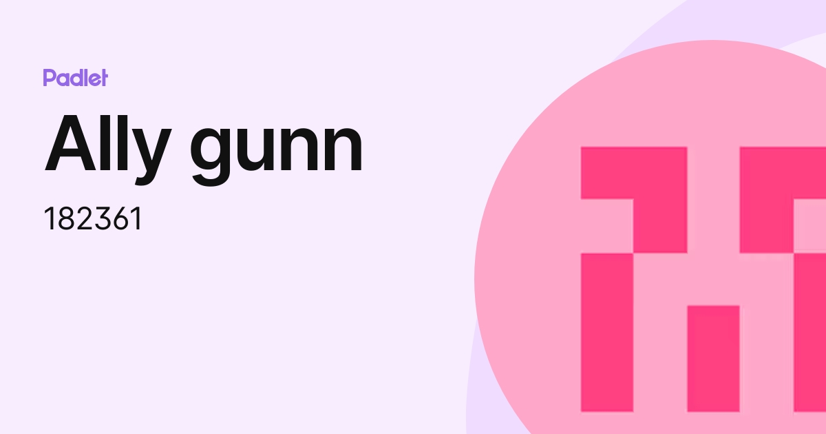 Ally gunn (182361) profile | Padlet
