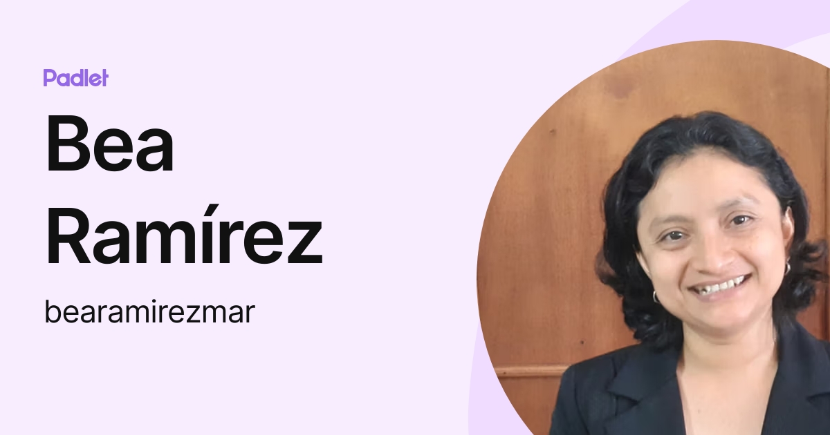 Bea Ramírez (bearamirezmar) profile | Padlet