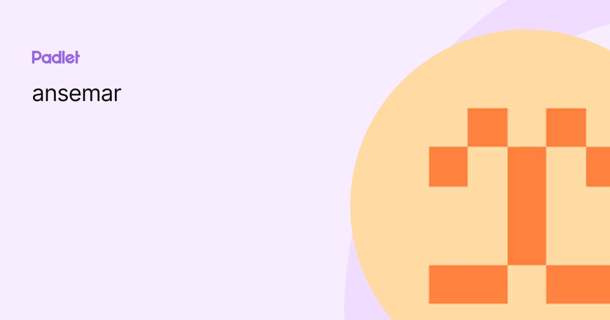 ansemar profile | Padlet