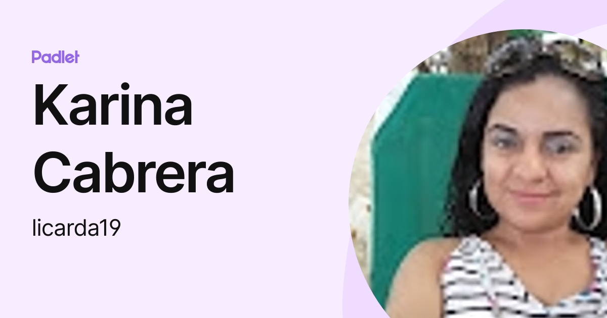 Karina Cabrera (licarda19) profile | Padlet
