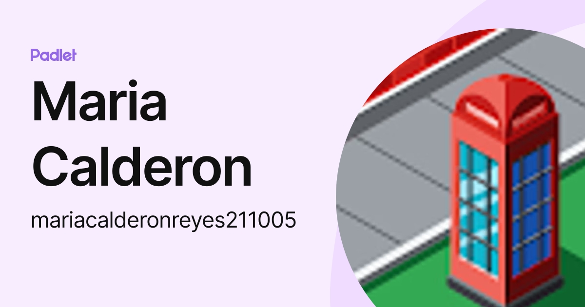 Maria Calderon (mariacalderonreyes211005) profile | Padlet