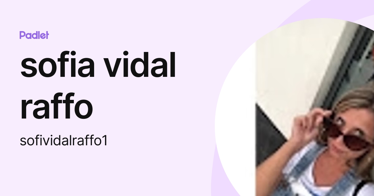 sofia vidal raffo (sofividalraffo1) profile | Padlet