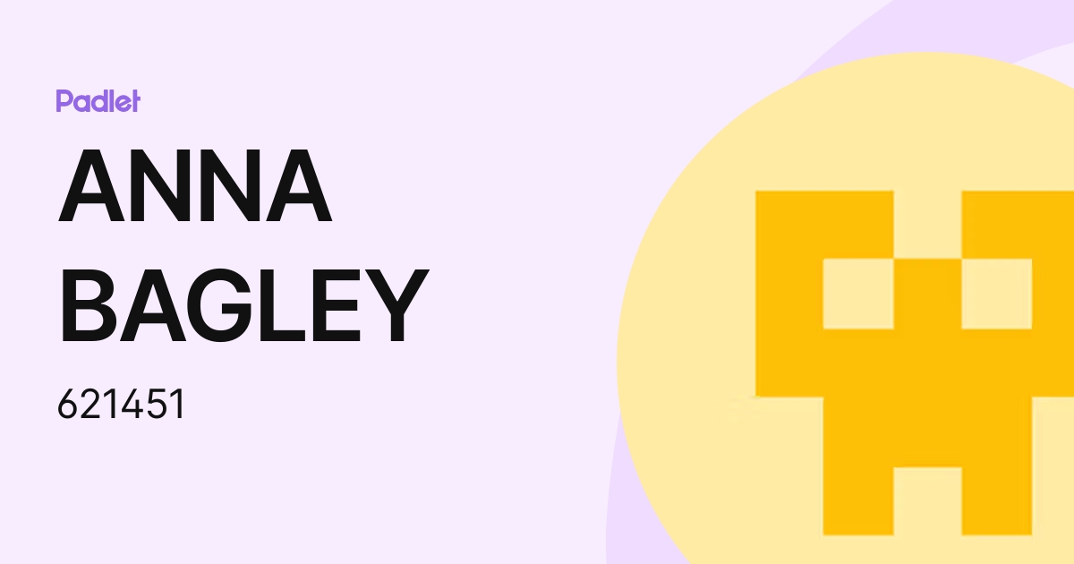 ANNA BAGLEY (621451) profile | Padlet