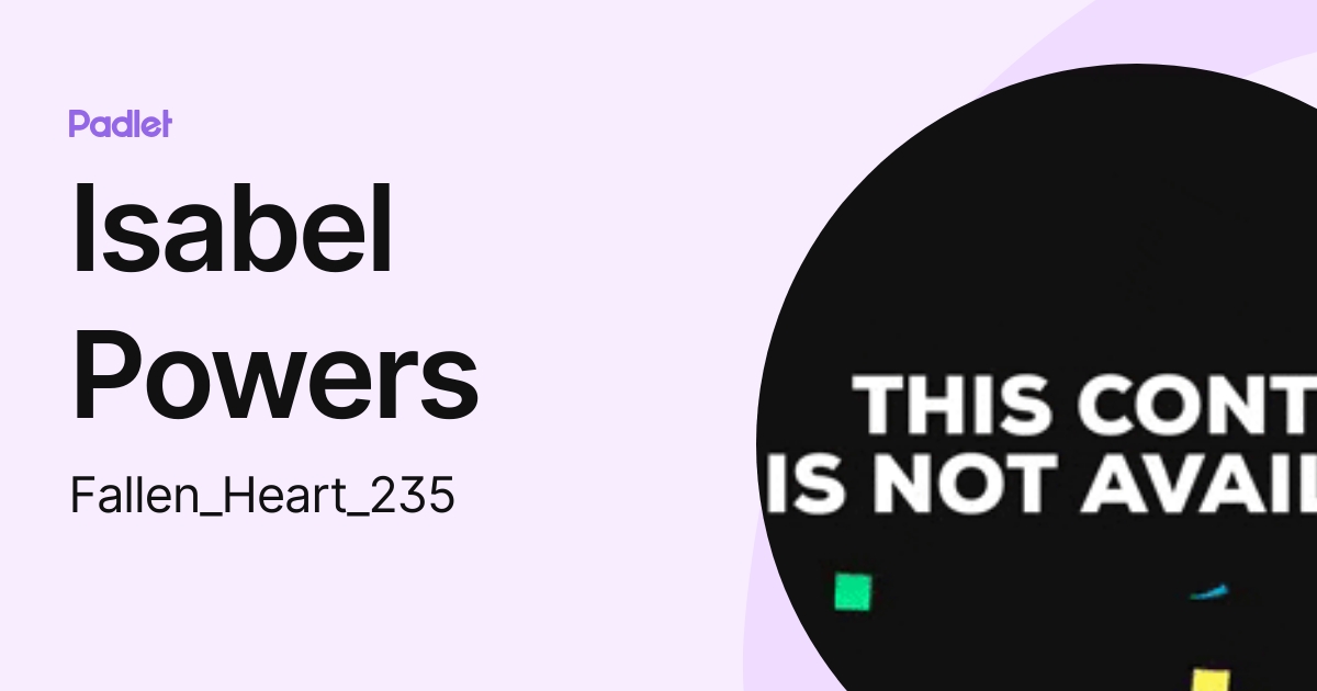 Isabel Powers (Fallen_Heart_235) profile | Padlet