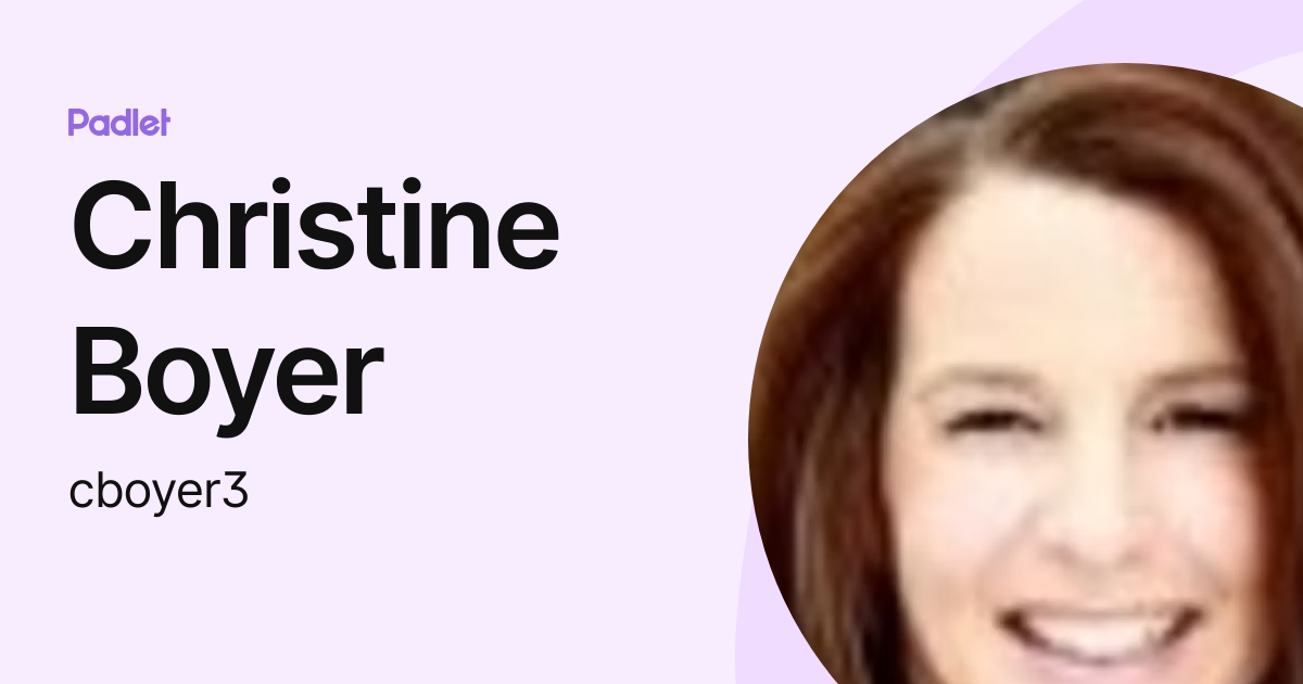 Christine Boyer (cboyer3) profile | Padlet