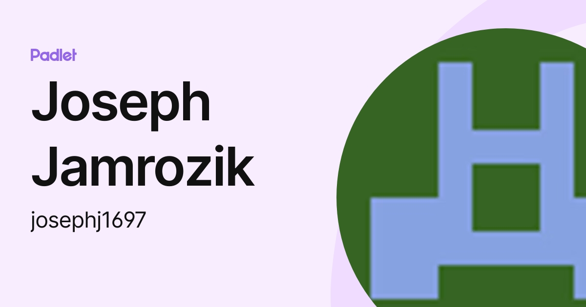 Joseph Jamrozik (josephj1697) profile | Padlet