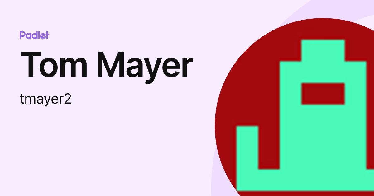 Tom Mayer (tmayer2) profile | Padlet