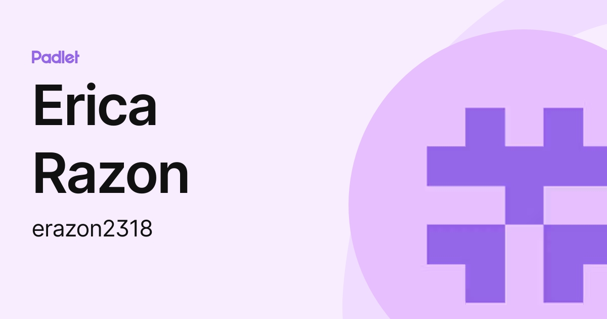 Erica Razon (erazon2318) profile | Padlet