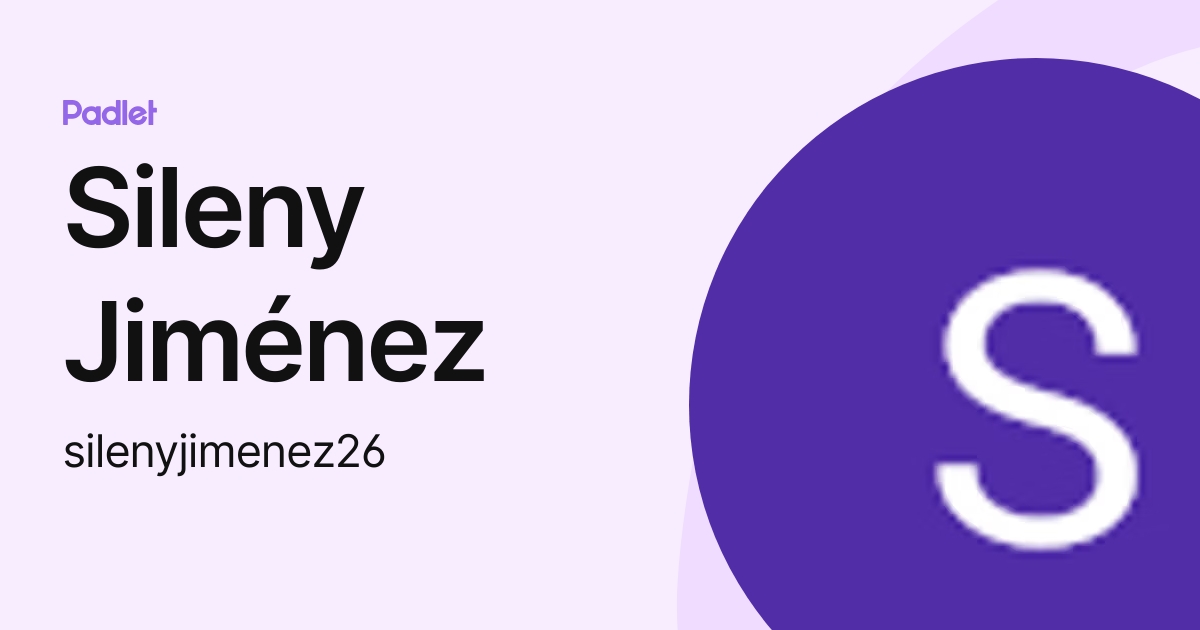 Sileny Jiménez (silenyjimenez26) profile | Padlet
