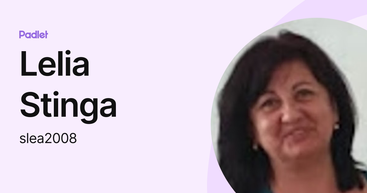 Lelia Stinga (slea2008) profile | Padlet