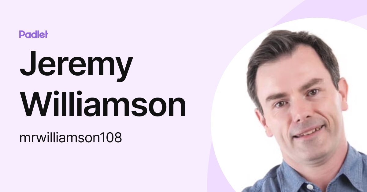 Jeremy Williamson (mrwilliamson108) profile | Padlet