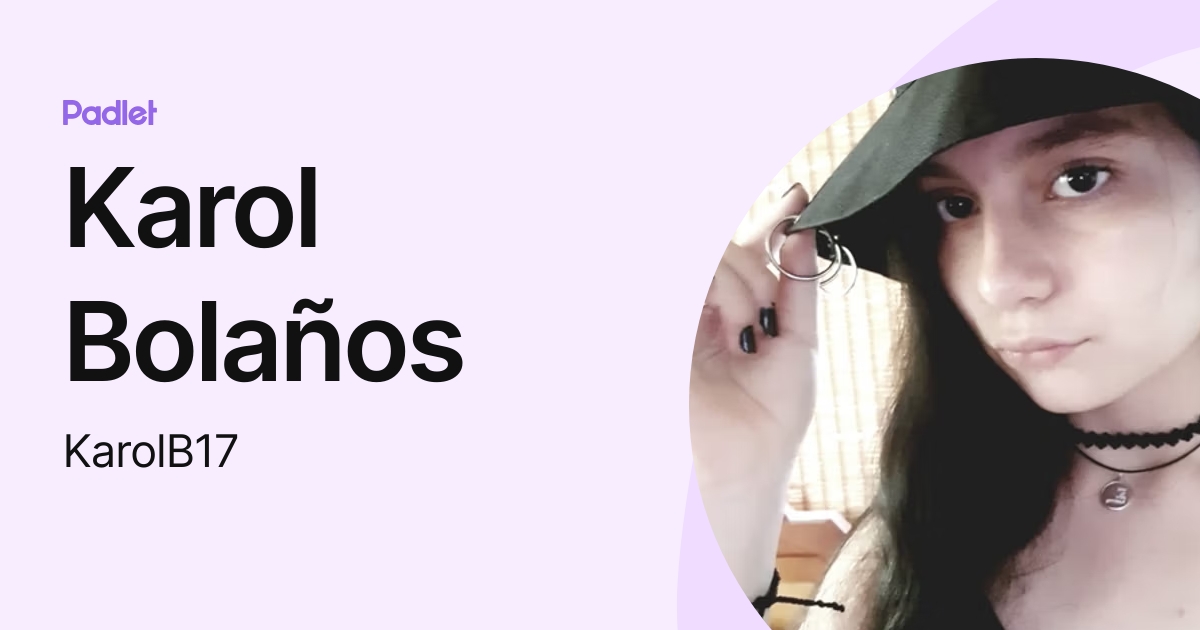Karol Bolaños (KarolB17) profile | Padlet