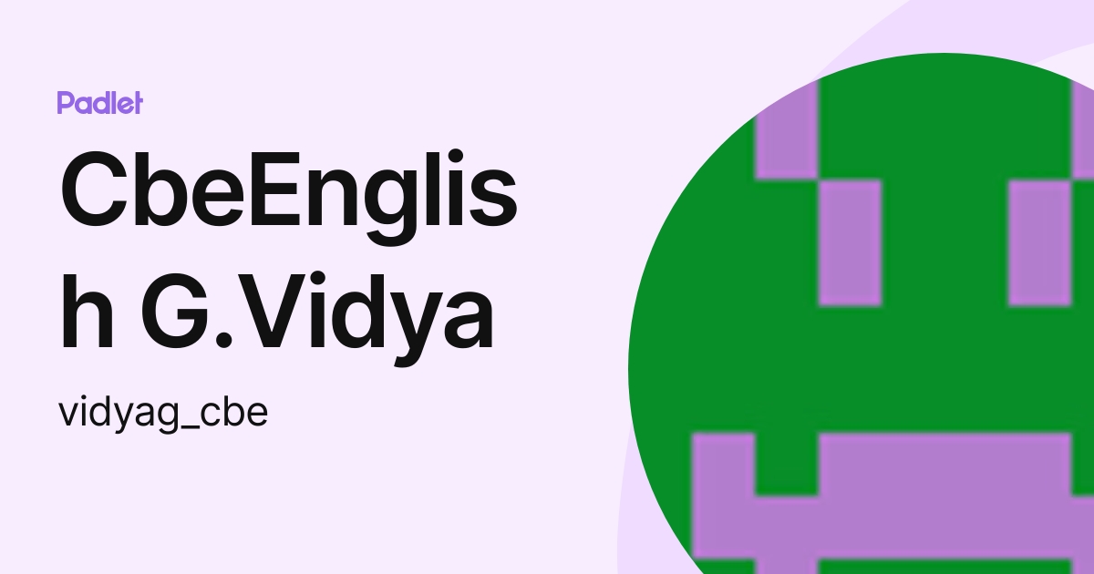 CbeEnglish G.Vidya (vidyag_cbe) profile | Padlet