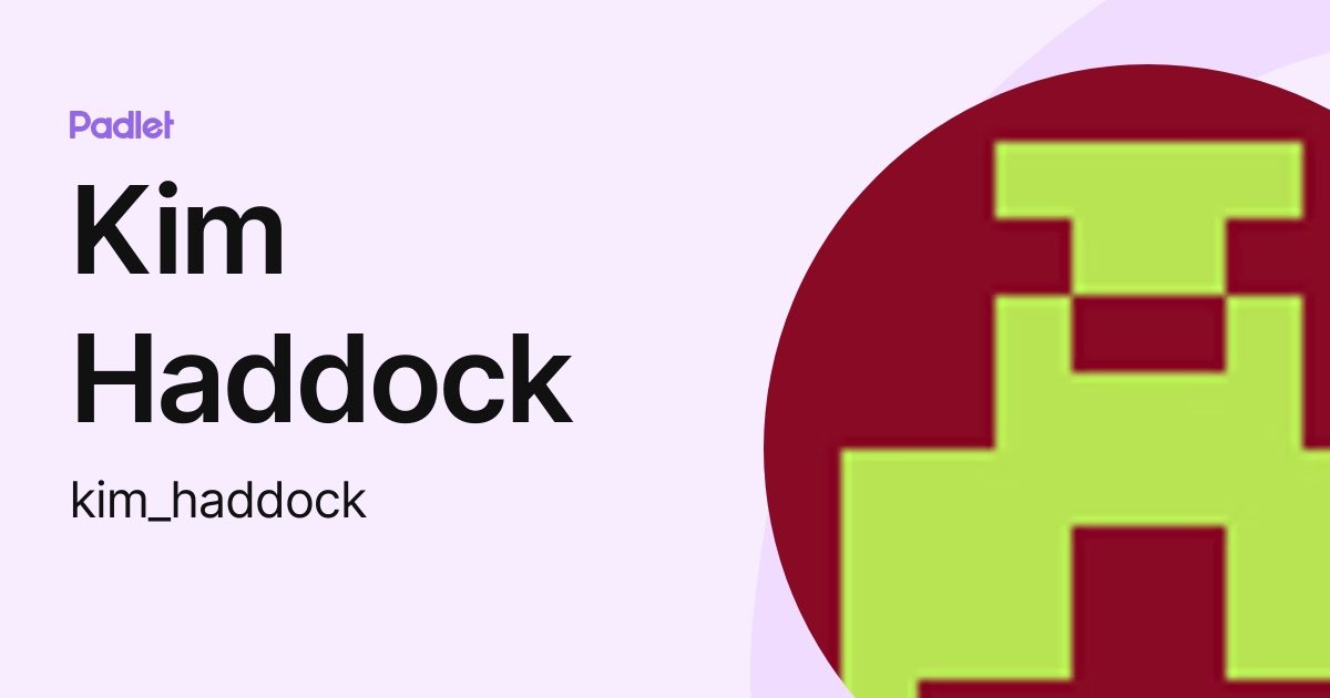 Kim Haddock (kim_haddock) profile | Padlet