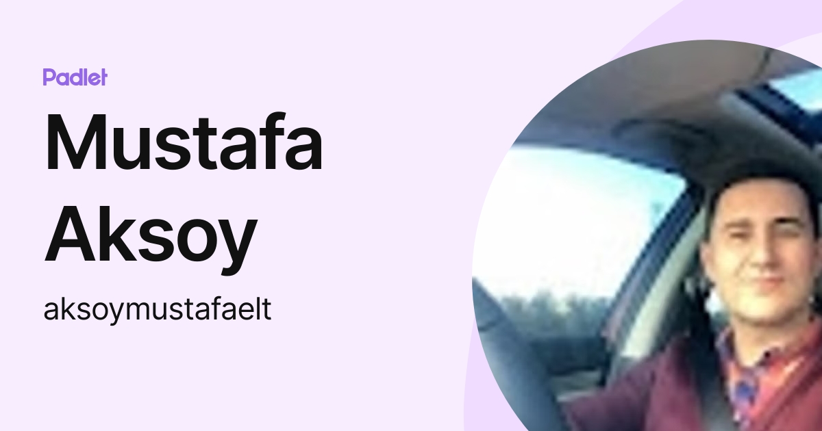 Mustafa Aksoy (aksoymustafaelt) profile | Padlet