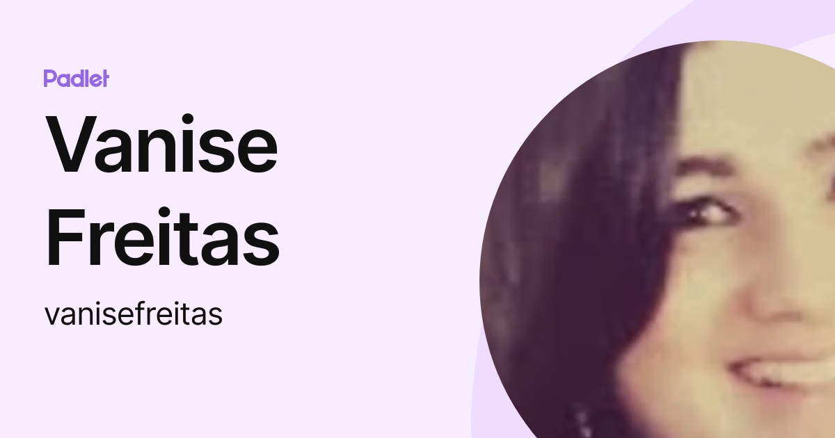 Vanise Freitas (vanisefreitas) profile | Padlet