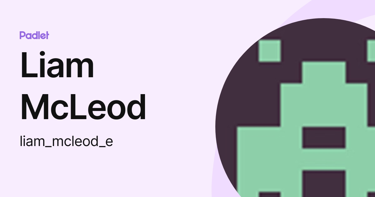 Liam McLeod (liam_mcleod_e) profile | Padlet