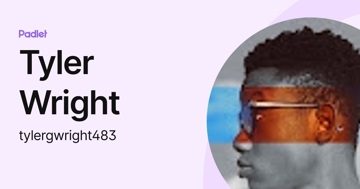 Tyler Wright (tylergwright483) profile | Padlet