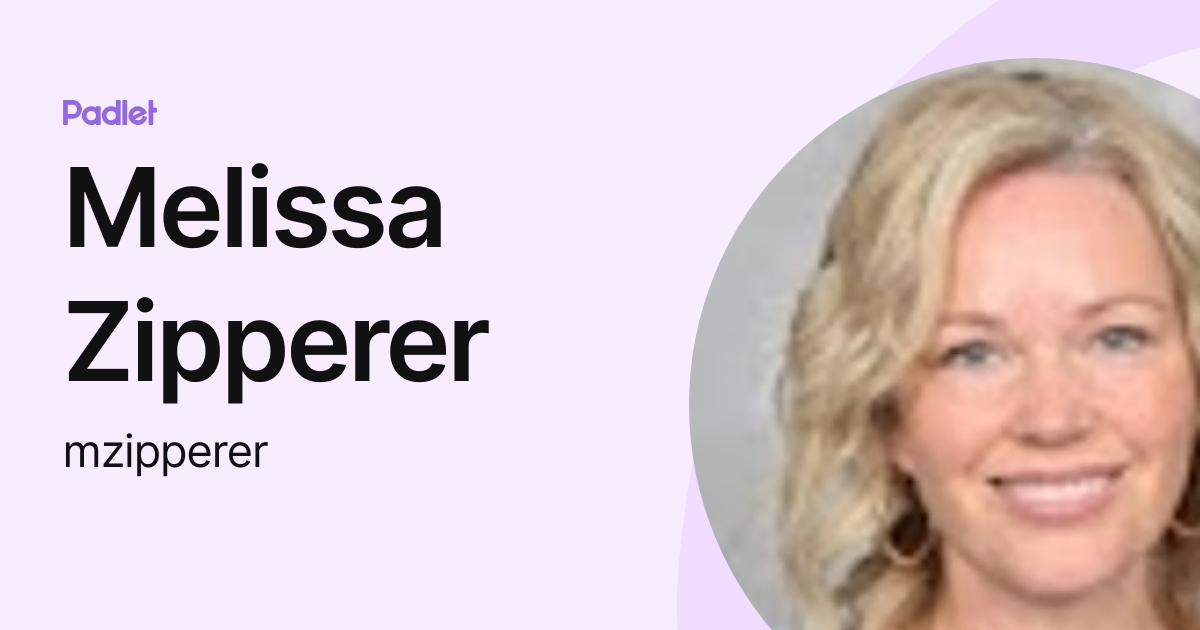 Melissa Zipperer (mzipperer) profile | Padlet