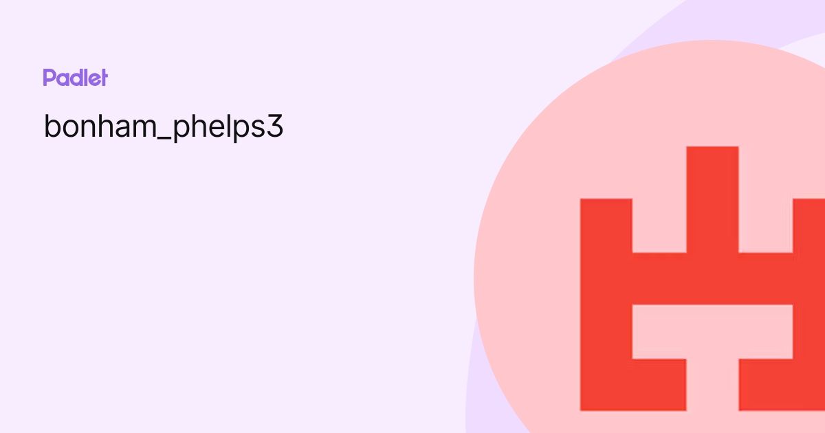 bonham_phelps3 profile | Padlet