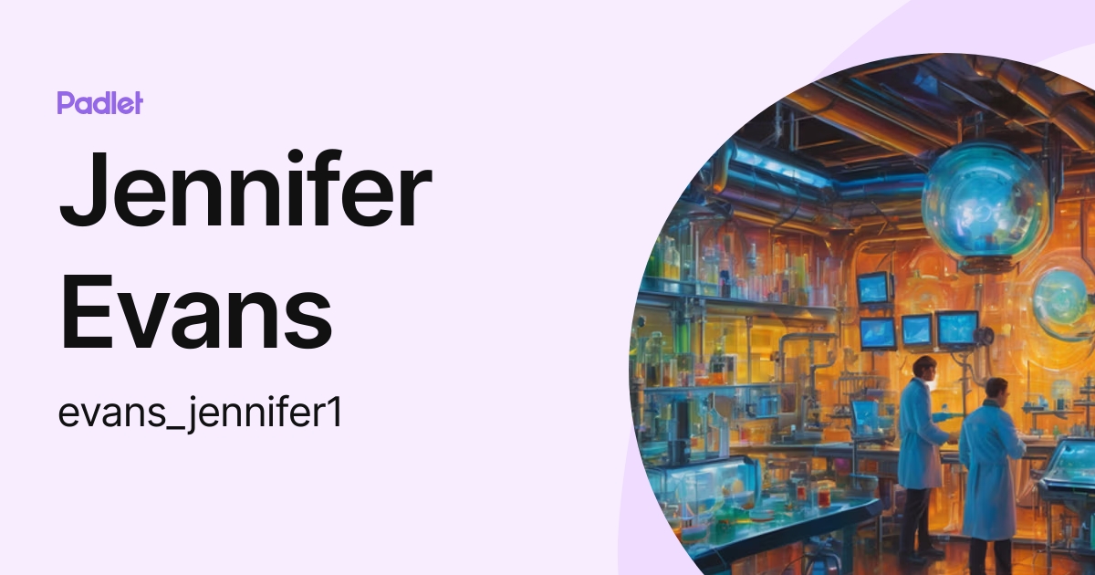 Jennifer Evans (evans_jennifer1) profile | Padlet