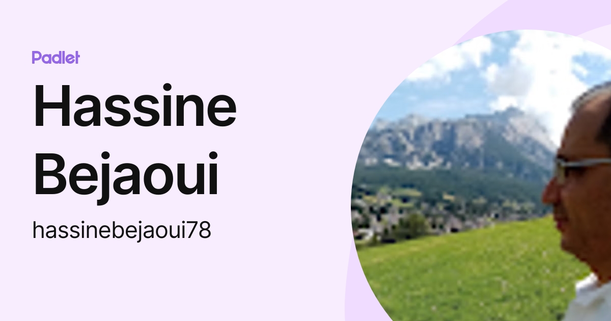 Hassine Bejaoui (hassinebejaoui78) profile | Padlet