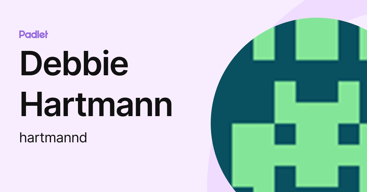 Debbie Hartmann (hartmannd) profile | Padlet