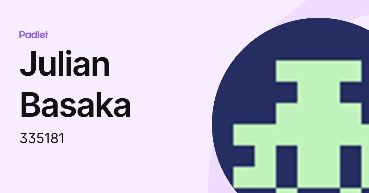 Julian Basaka (335181) profile | Padlet