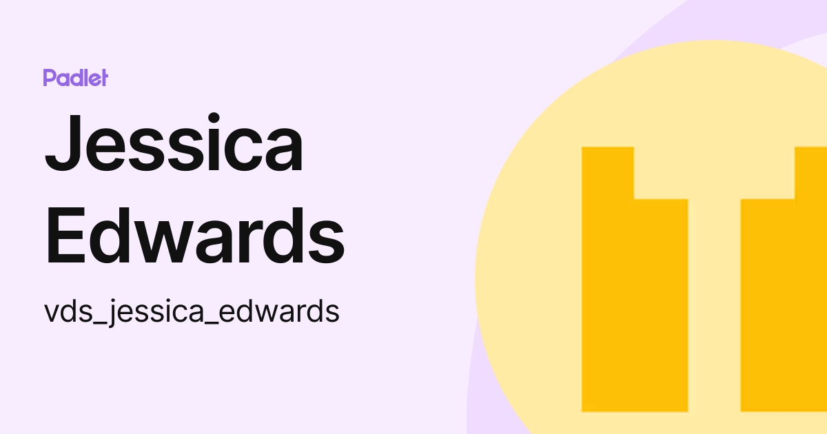 Jessica Edwards (vds_jessica_edwards) profile | Padlet