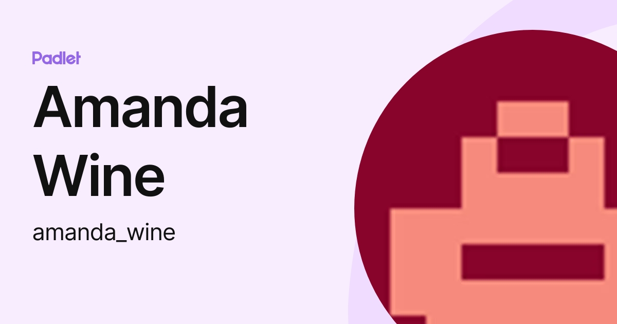 Amanda Wine (amanda_wine) profile | Padlet