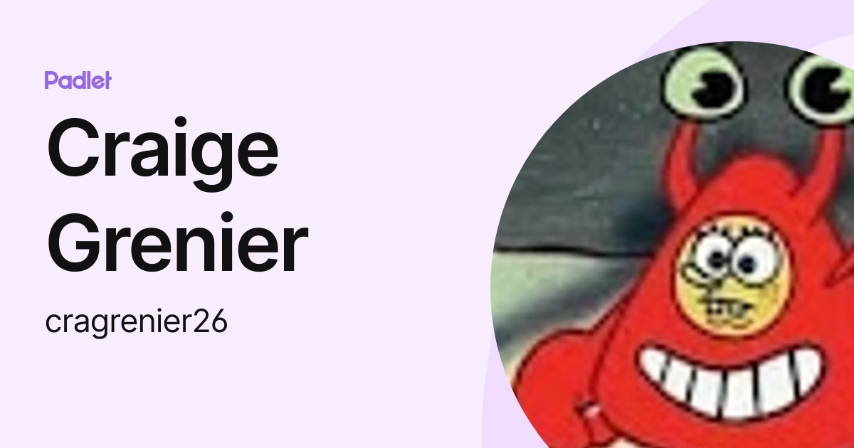 Craige Grenier (cragrenier26) profile | Padlet