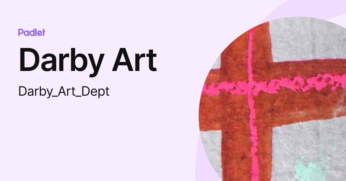 Darby Art (Darby_Art_Dept) profile | Padlet