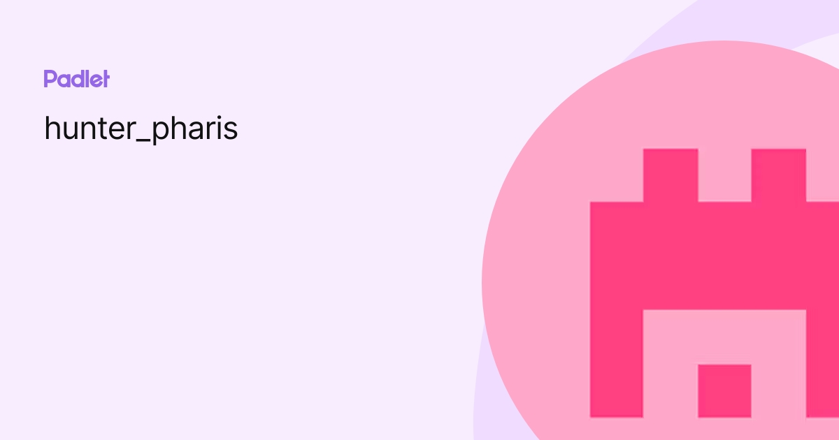 hunter_pharis profile | Padlet