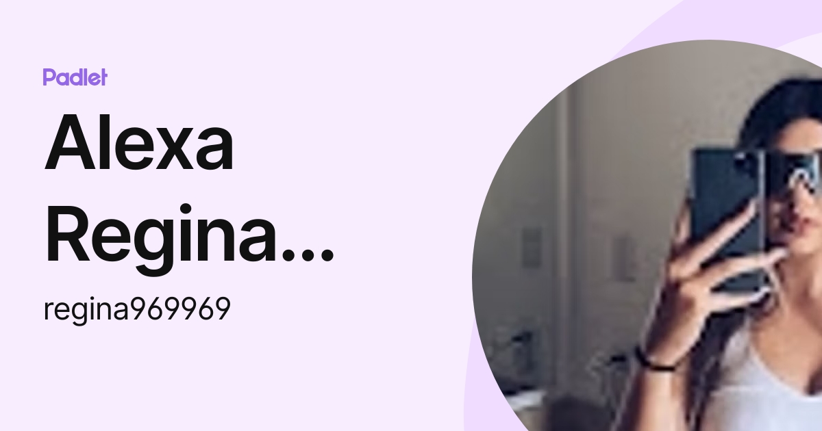 Alexa Regina Rodríguez Gutiérrez (regina969969) profile | Padlet