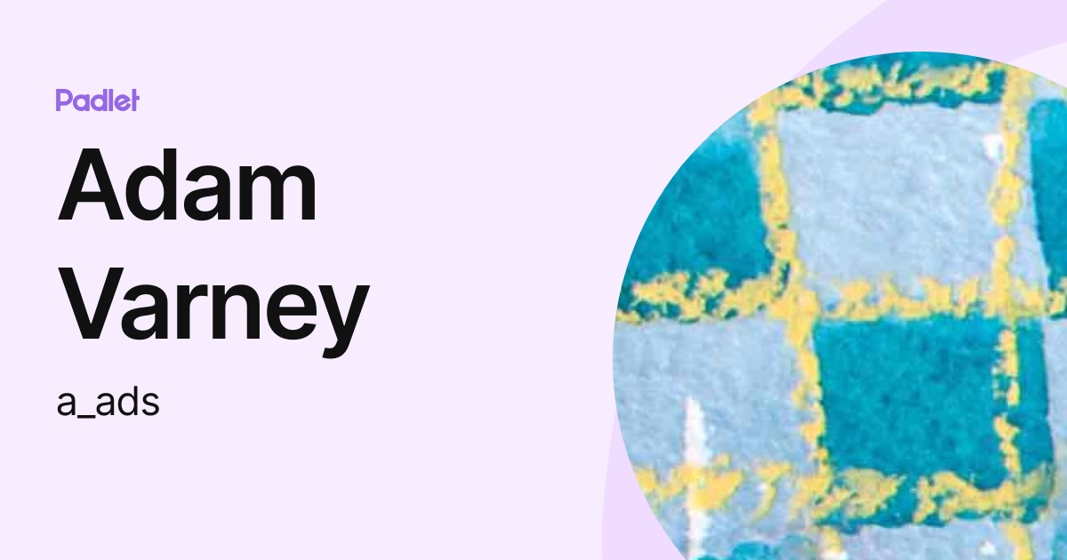 Adam Varney (a_ads) profile | Padlet