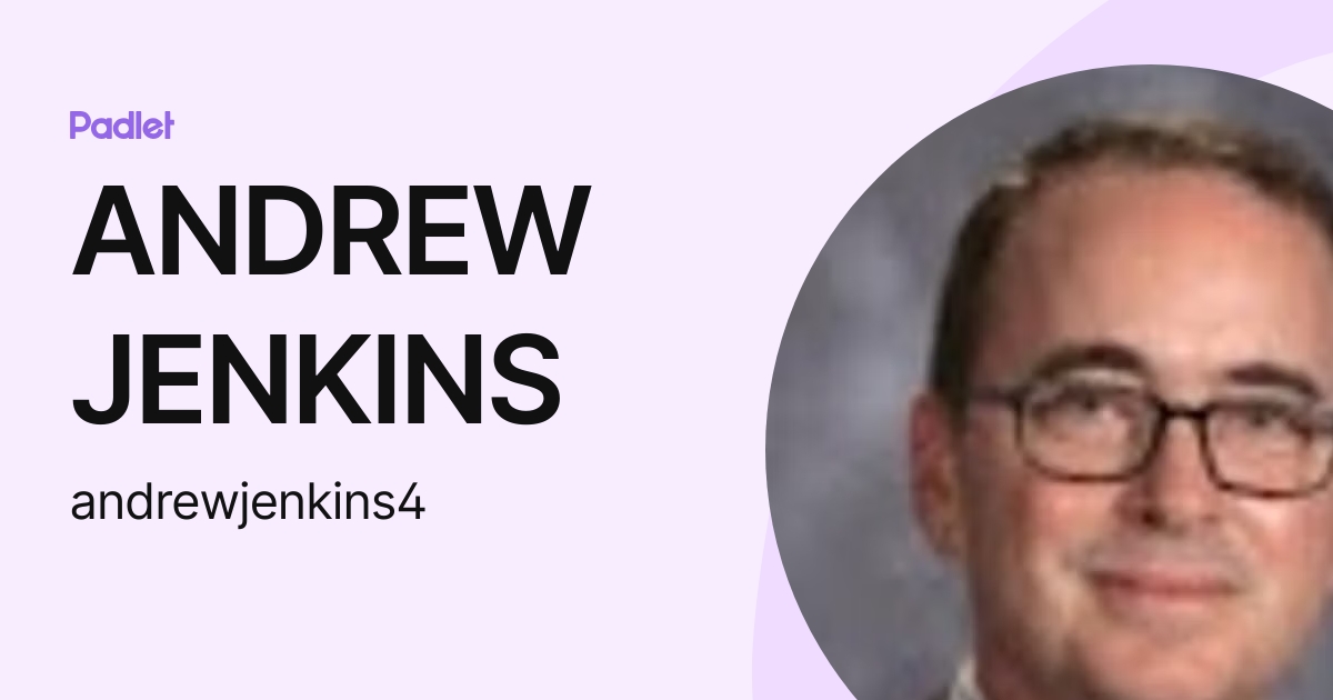 ANDREW JENKINS (andrewjenkins4) profile | Padlet