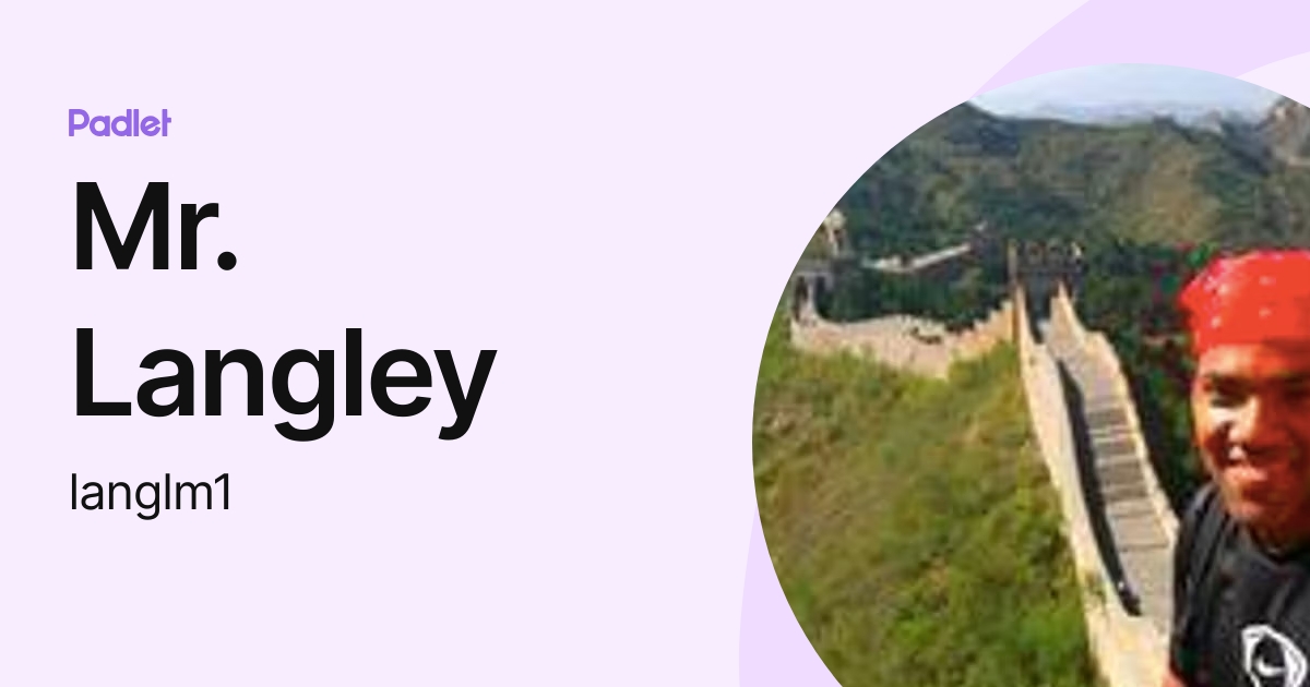 Mr. Langley (langlm1) profile | Padlet