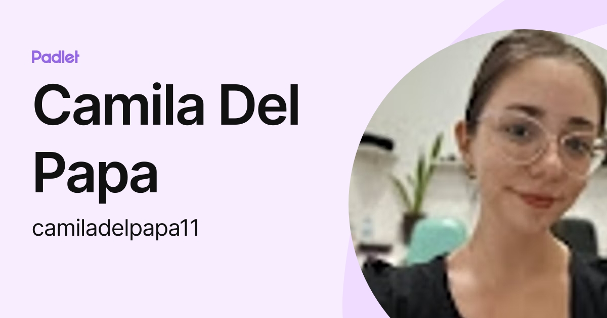 Camila Del Papa (camiladelpapa11) profile | Padlet