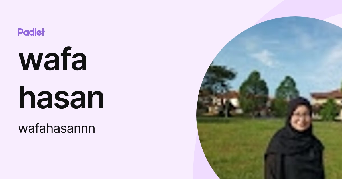 wafa hasan (wafahasannn) profile | Padlet