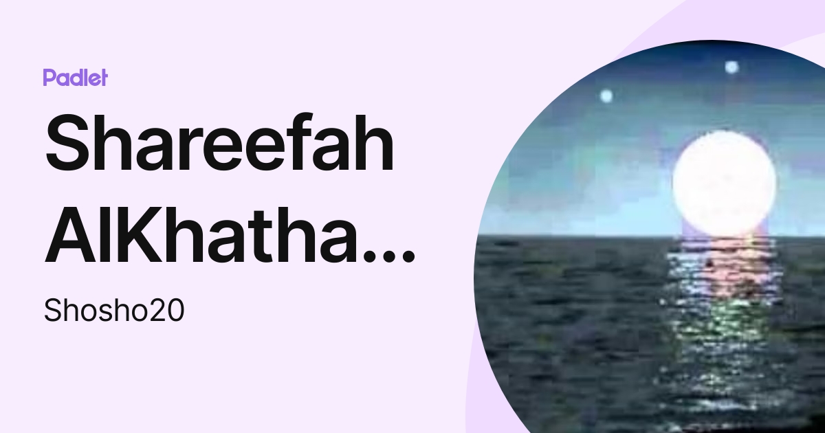 Shareefah AlKhathami (Shosho20) profile | Padlet