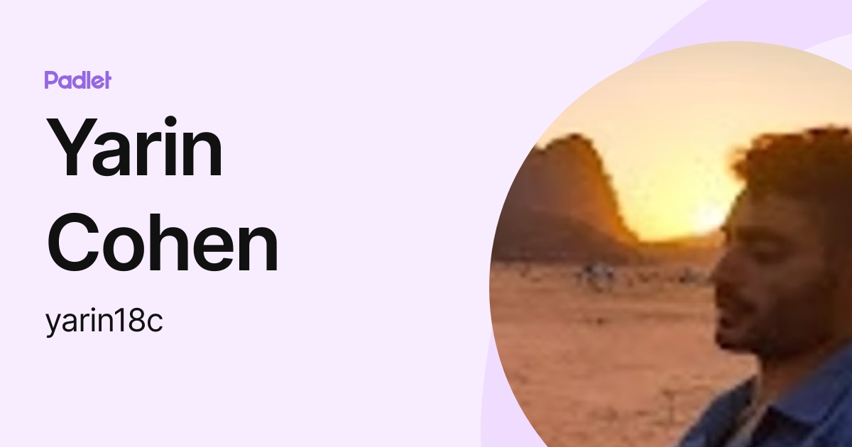 Yarin Cohen (yarin18c) profile | Padlet