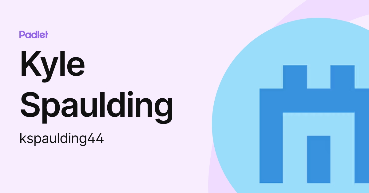 Kyle Spaulding (kspaulding44) profile | Padlet