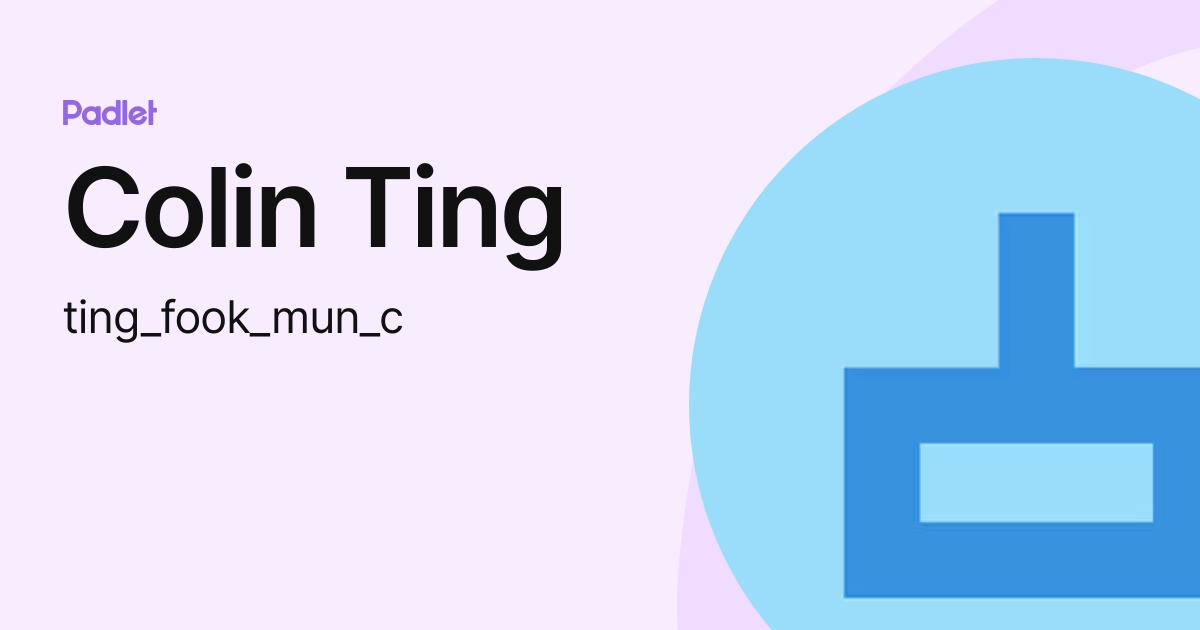 Colin Ting (ting_fook_mun_c) profile | Padlet