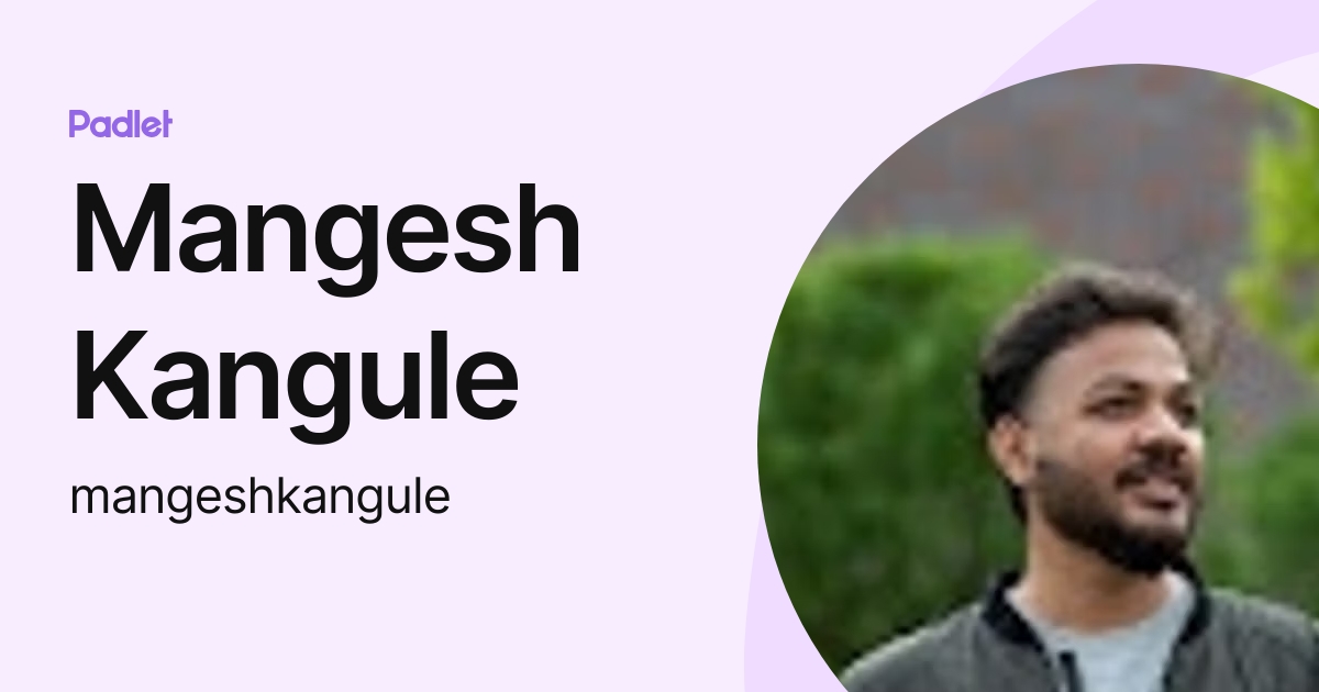 Mangesh Kangule (mangeshkangule) profile | Padlet