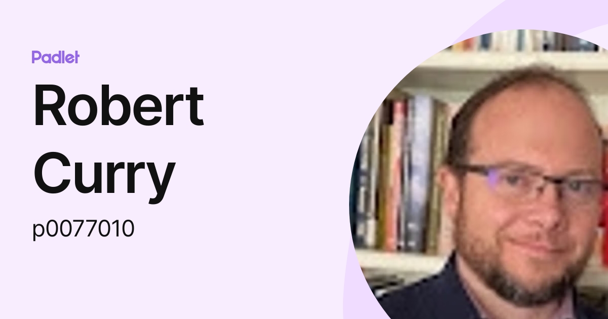 Robert Curry (p0077010) profile | Padlet