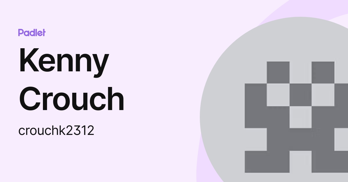 Kenny Crouch (crouchk2312) profile | Padlet