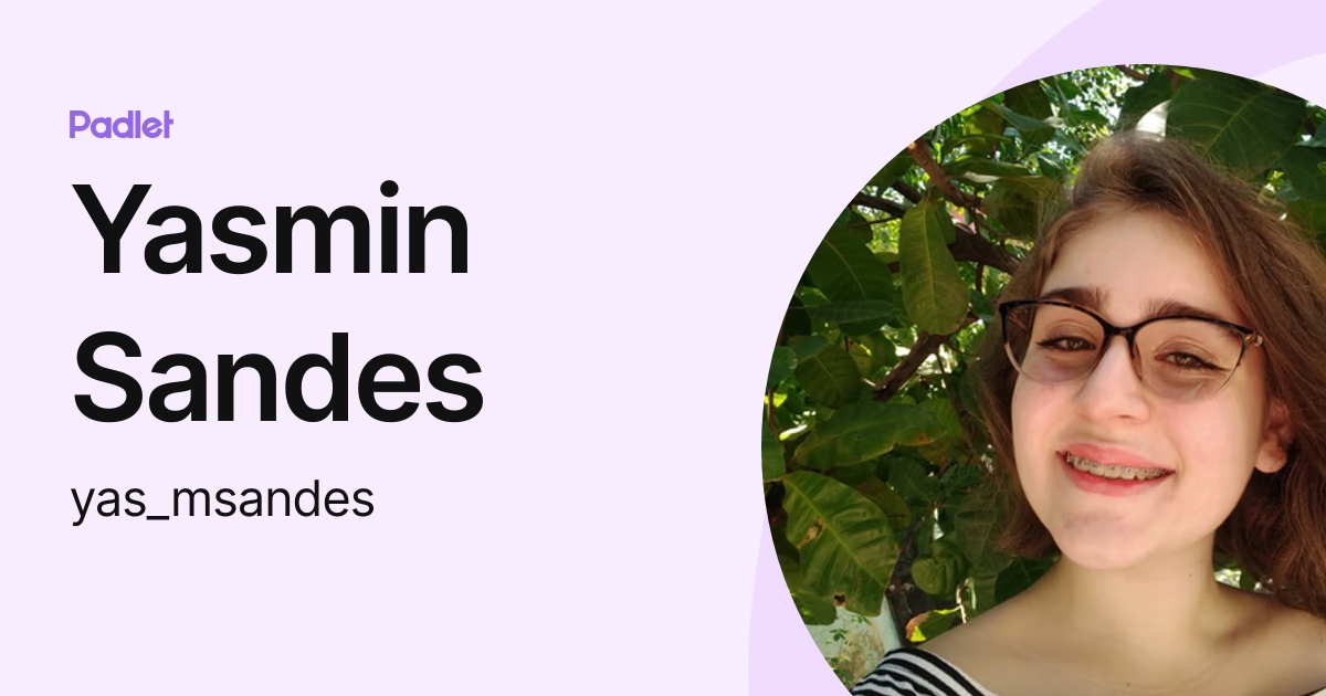 Yasmin Sandes (yas_msandes) profile | Padlet
