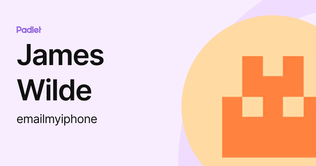 James Wilde (emailmyiphone) profile | Padlet