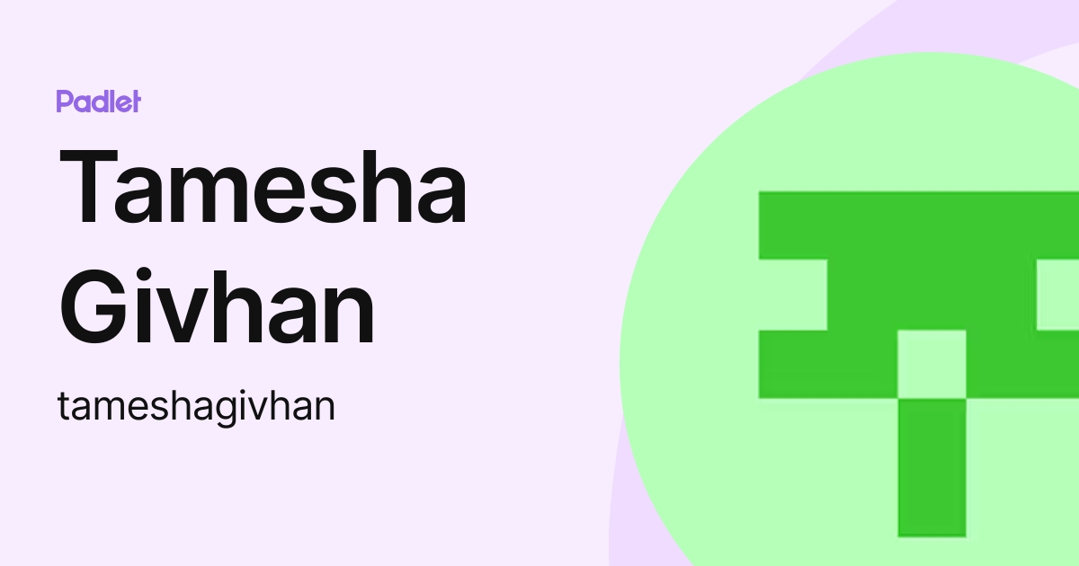 Tamesha Givhan (tameshagivhan) profile | Padlet