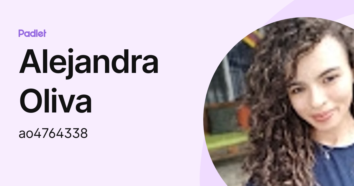 Alejandra Oliva (ao4764338) profile | Padlet